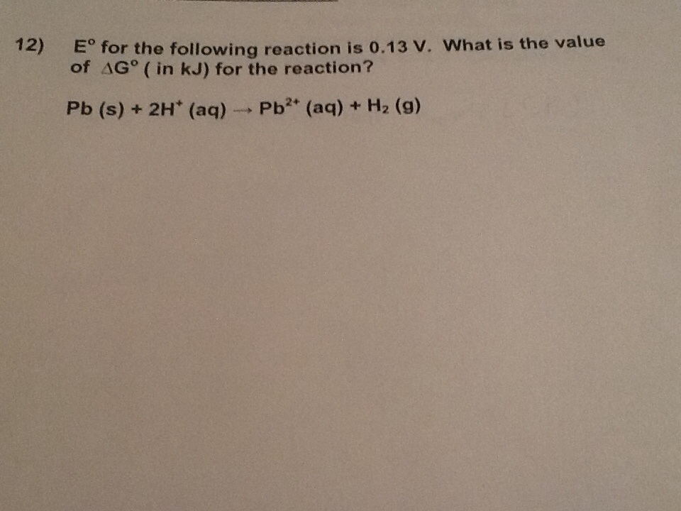 Solved 12 E Degree For The Following Reaction Is 0 13 V