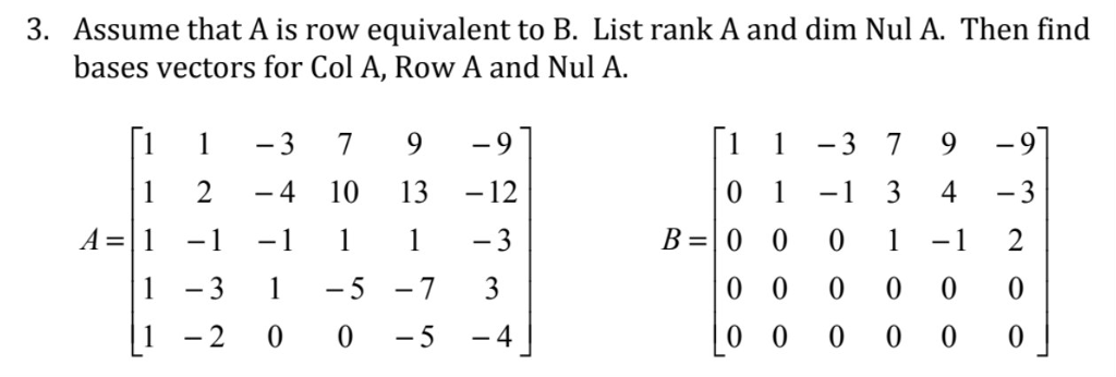 Solved 3. Assume that A is row equivalent to B. List rank A | Chegg.com