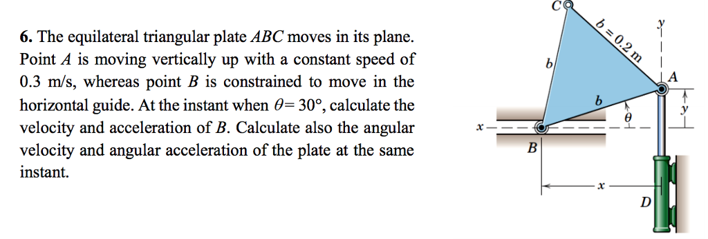 Solved 6. The equilateral triangular plate ABC moves in its | Chegg.com