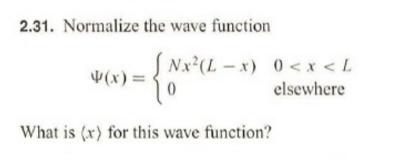 Solved Normalize the wave function What is for this wave | Chegg.com