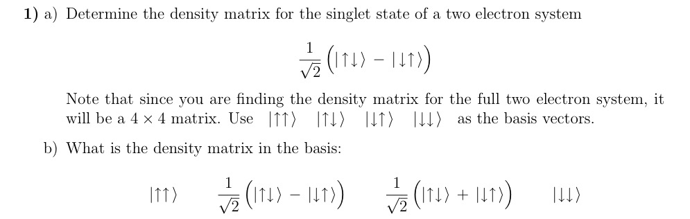 Solved Determine the density matrix for the singlet state of | Chegg.com