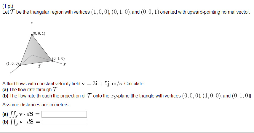 Solved Let T be the triangular region with vertices 1, 0, 0 | Chegg.com