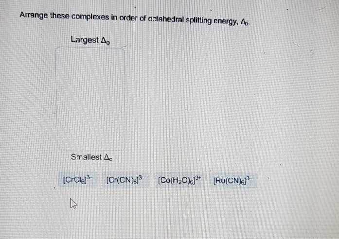 Solved Arrange these complexes in order of actahedral | Chegg.com
