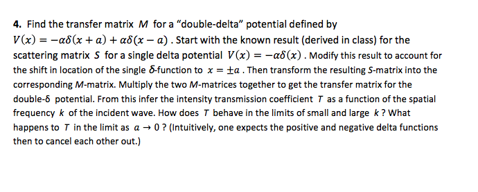 Solved 4. Find the transfer matrix M for a "double-delta" | Chegg.com