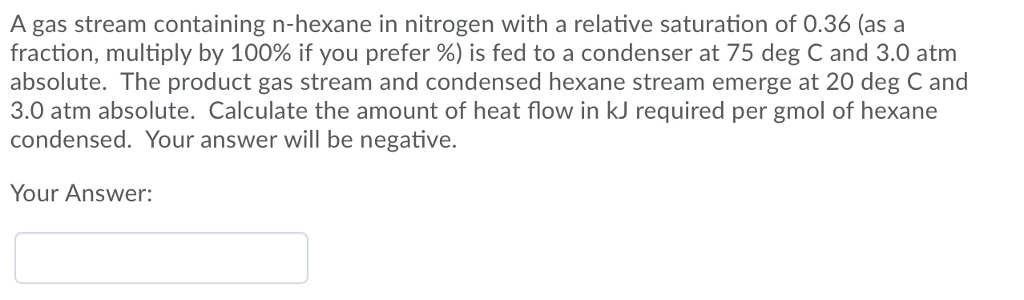 Solved A gas stream containing n-hexane in nitrogen with a | Chegg.com
