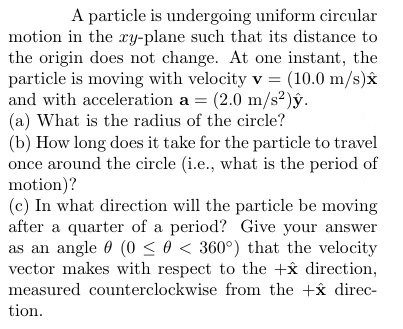 Solved A particle is undergoing uniform circular motion in | Chegg.com