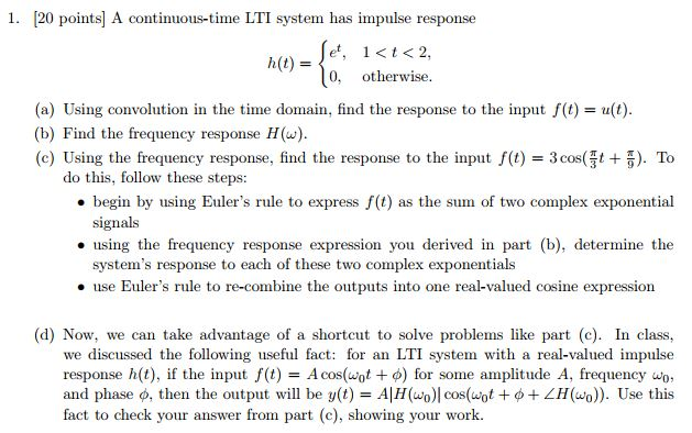 Solved 1. [20 points] A continuous-time LTI system has | Chegg.com