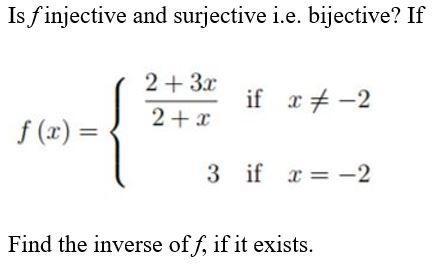 Solved Is f injective and surjective i.e. bijective? If | Chegg.com