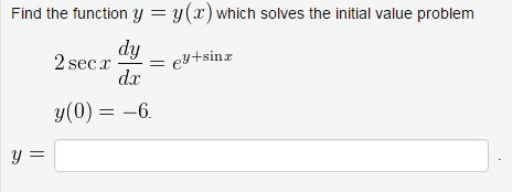 Solved Find the function y=y(x) which solves the initial | Chegg.com