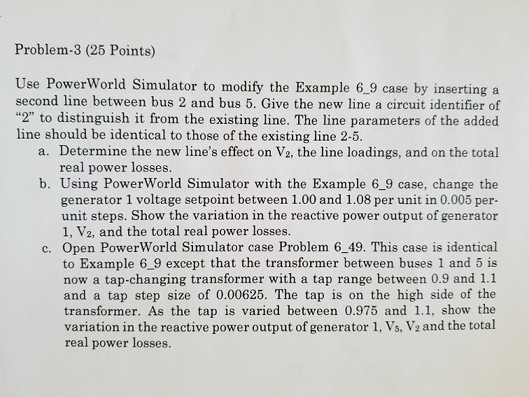 Solved Problem-3 (25 Points) Use PowerWorld Simulator to | Chegg.com