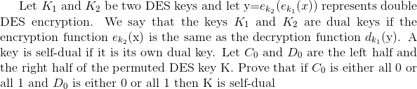 Solved Let K1 and K2 be two DES keys and let y eka ek (z) | Chegg.com