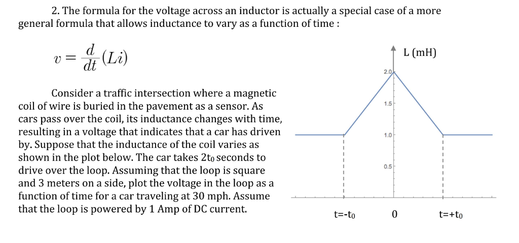 Solved 2. The formula for the voltage across an inductor is | Chegg.com