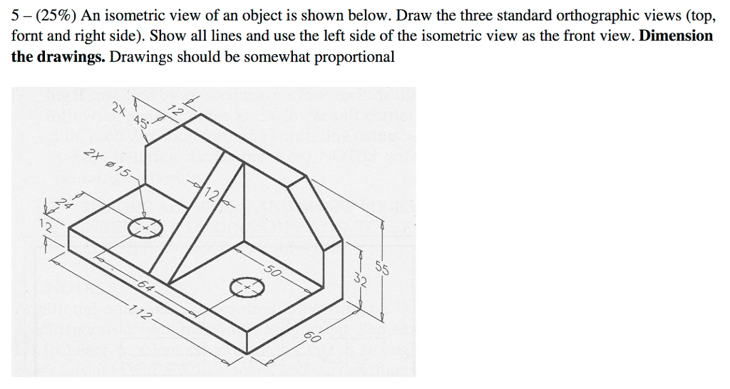 Solved 5-(25%) An isometric view of an object is shown | Chegg.com