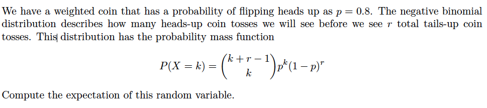 Solved We have a weighted coin that has a probability of | Chegg.com