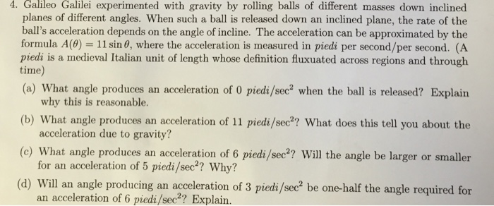 Solved Galileo Galilei experimented with gravity by rolling | Chegg.com