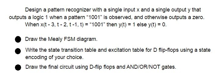 Solved Design a pattern recognizer with a single input x and | Chegg.com