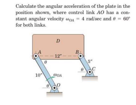 Solved Calculate the angular acceleration of the plate in | Chegg.com