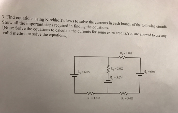 Solved Find equations using Kirchhoff's laws to solve the | Chegg.com