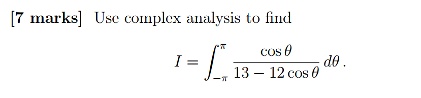 Solved Use complex analysis to find I = integral_-pi^pi cos | Chegg.com