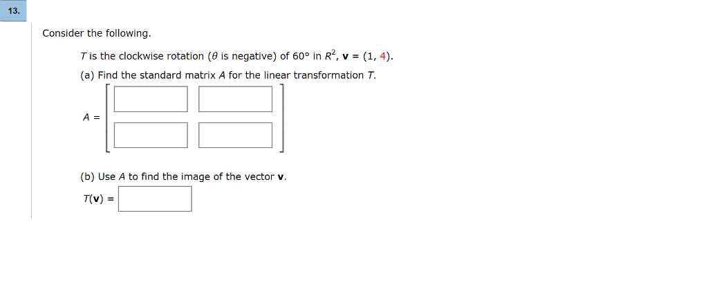 Solved Consider the following. T is the clockwise rotation | Chegg.com