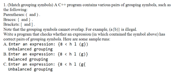 Solved 1. (Match grouping symbols) A C++ program contains | Chegg.com