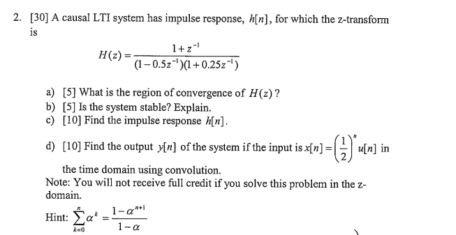 Solved A Causal Lti System Has Impulse Response H N For