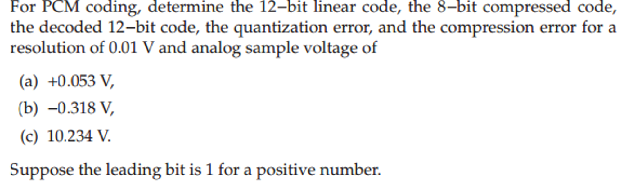 Solved For PCM coding, determine the 12-bit linear code, the | Chegg.com