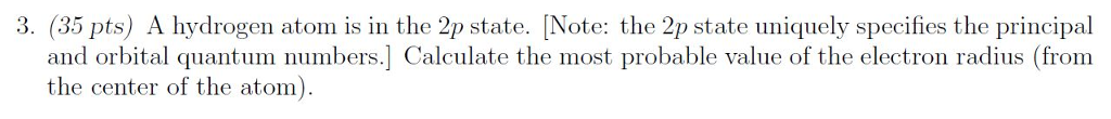 Solved A hydrogen atom is in the 2p state. Calculate the | Chegg.com