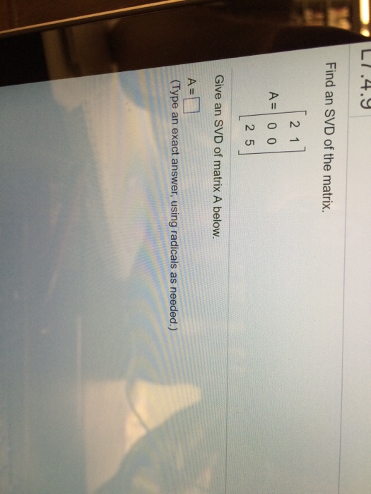 Solved Find An Svd Of The Matrix A [2 0 2 1 0 5] Give An