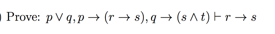 Solved Prove: p V q, p rightarrow (r rightarrow s), q | Chegg.com