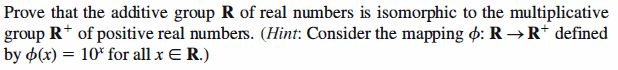 Solved Prove that the additive group R of real numbers is | Chegg.com