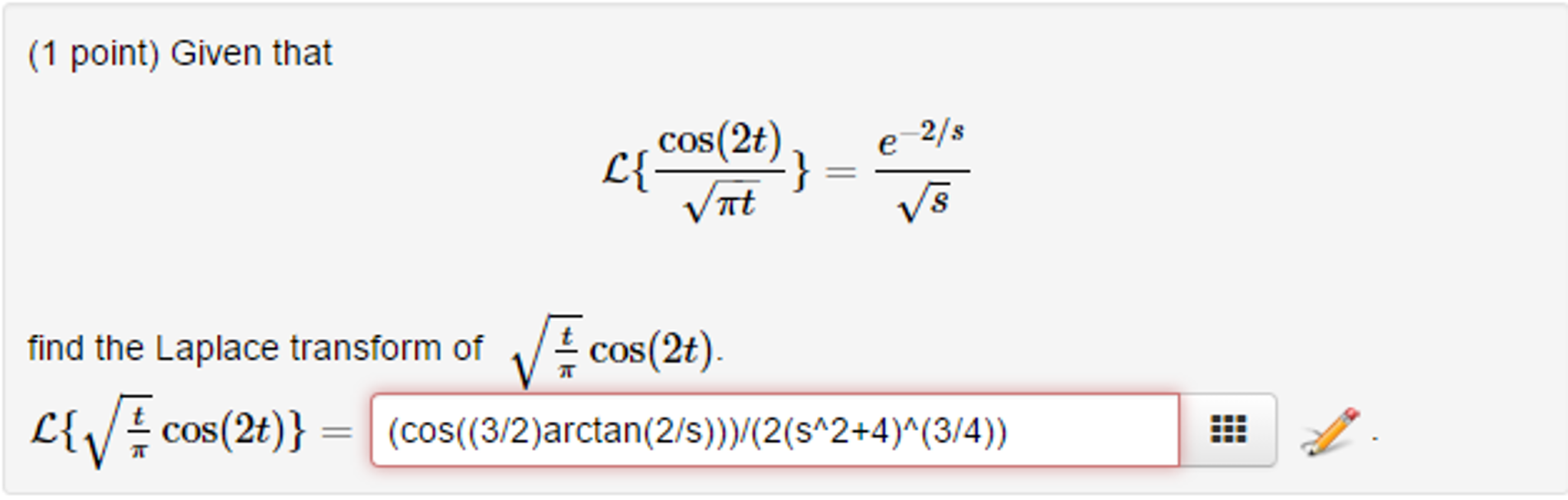 Solved Given that L{cos(2t)/squareroot pit} = | Chegg.com