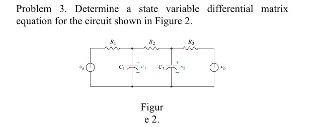 Solved Determine a state variable differential matrix | Chegg.com