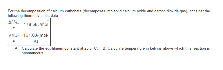 Solved For the decomposition of calcium carbonate | Chegg.com