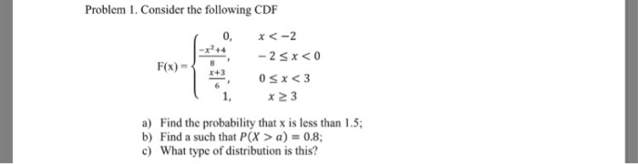 Solved Consider the following CDF F(x) = {0, x