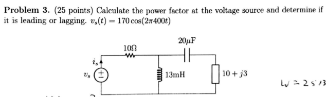 Solved Problem 3. (25 points) Calculate the power factor at | Chegg.com