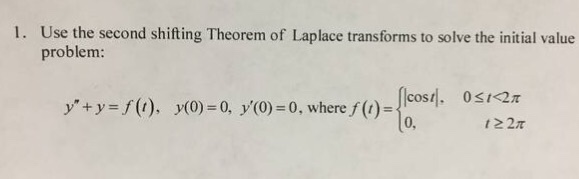 Solved Use the second shifting Theorem of Laplace transforms | Chegg.com