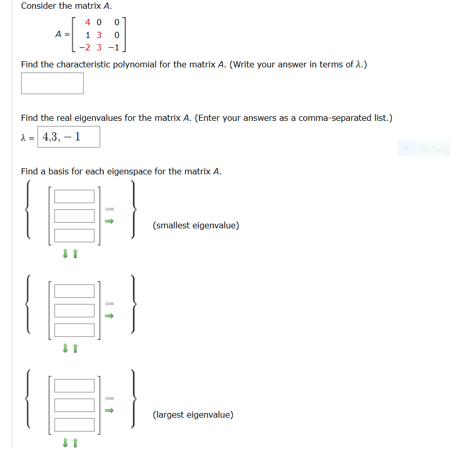 Solved Consider the matrix A 4 0 0 A=| 130 2 3 -1 Find the | Chegg.com