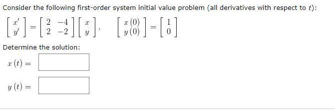 Solved Consider the following first-order system initial | Chegg.com