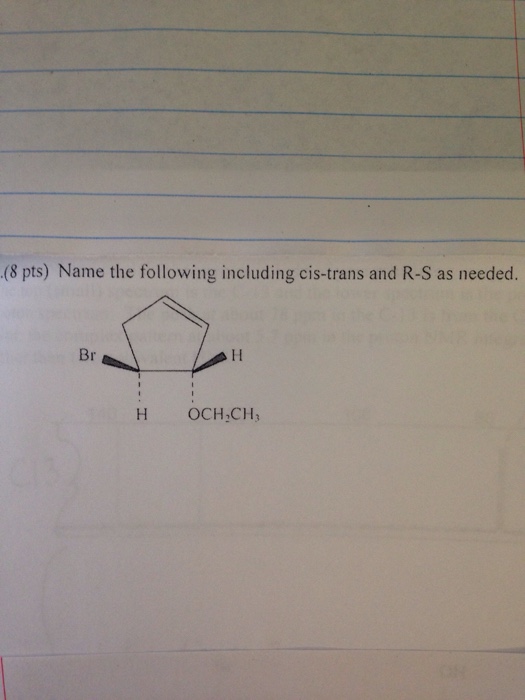 Solved Name the following including cis-trans and R-S as | Chegg.com