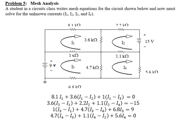Solved Problem 5: Mesh Analysis A student in a circuits | Chegg.com