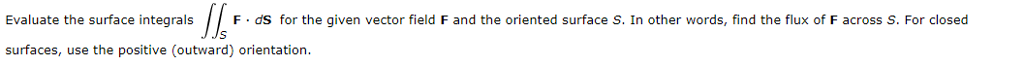 Solved Evaluate the surface integrals F ds for the given | Chegg.com