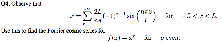 Solved Observe that x = Sigma^infinity_n=1 2L/npi(-1)^n+1 | Chegg.com