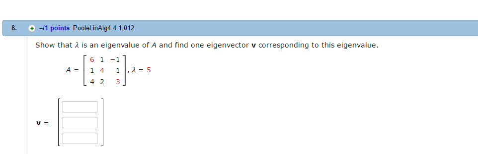 Solved Show That Lambda Is An Eigenvalue Of A And Find One 