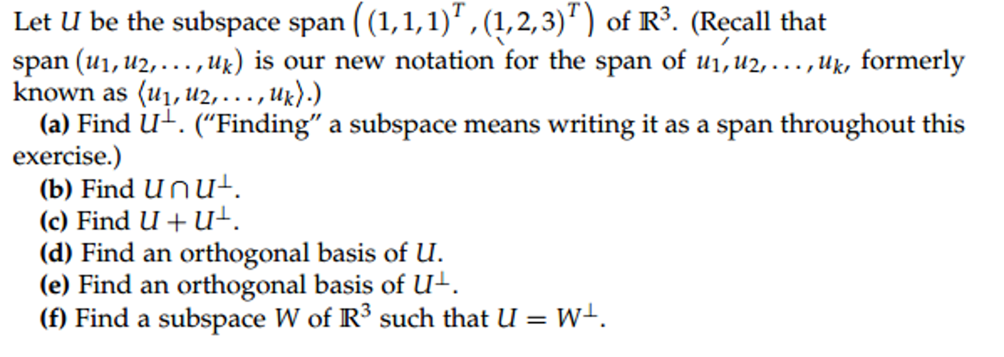 Let u be the subspace span ((1, 1, 1)^T, (1, 2, 3)^T | Chegg.com