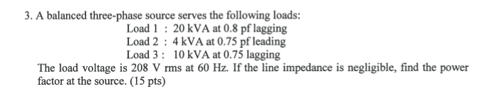 Solved 3. A balanced three-phase source serves the following | Chegg.com
