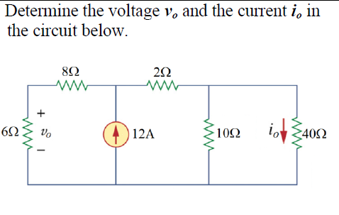 Solved Determine the voltage v0 and the current i0 in the | Chegg.com