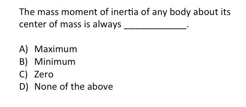 Solved The mass moment of inertia of any body about its | Chegg.com