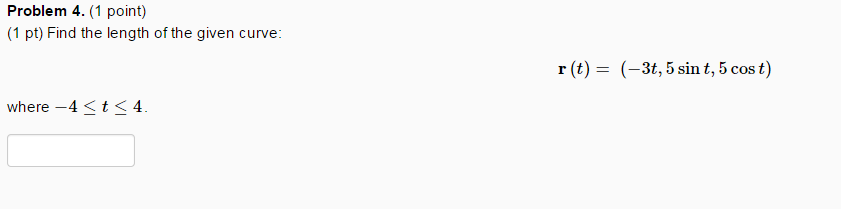 Solved Find the length of the given curve: r(t)= (-3t, | Chegg.com
