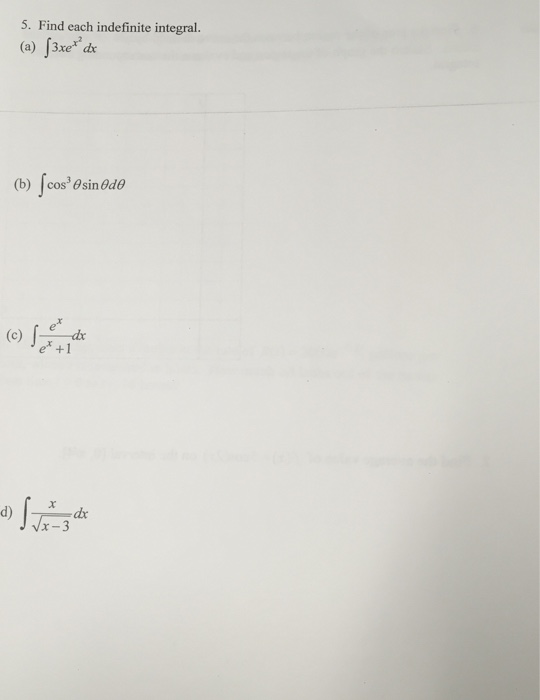 Solved Find each indefinite integral. Integral 3xe^x^2 dx | Chegg.com Solved Find each indefinite integral. Integral 3xe^x^2 dx | Chegg.com